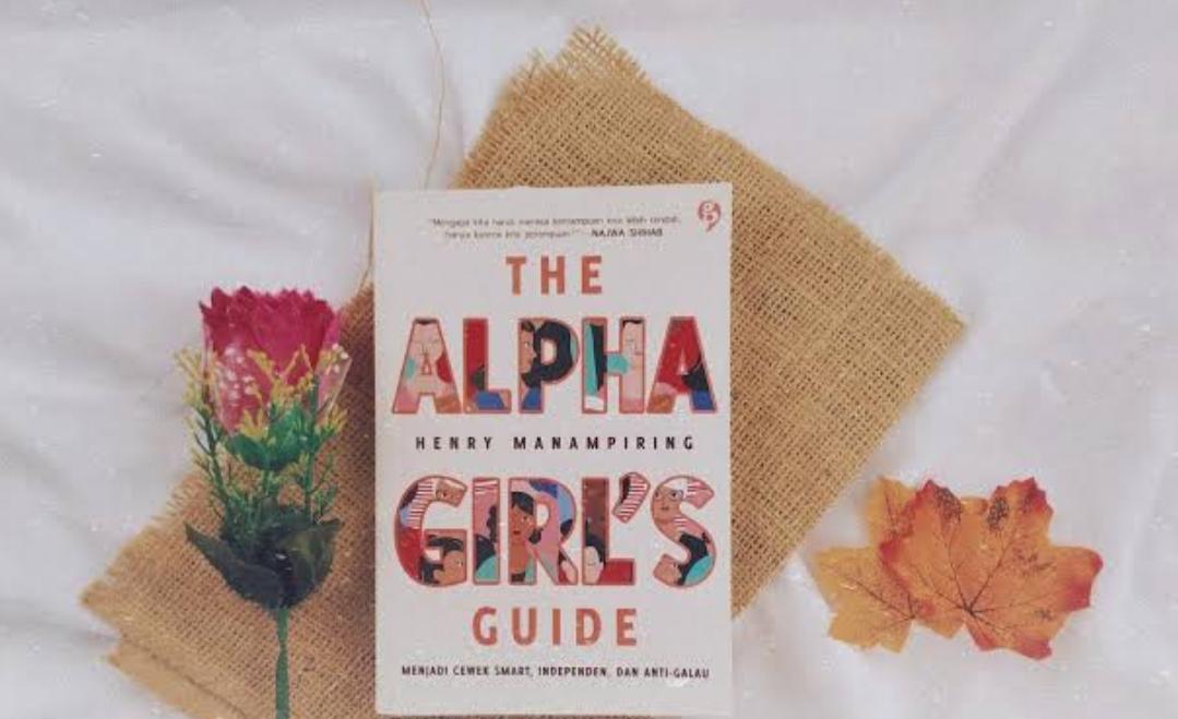 Fakta Menarik "The Alpha Girl's Guide" yang Sempat Viral dan Best ...